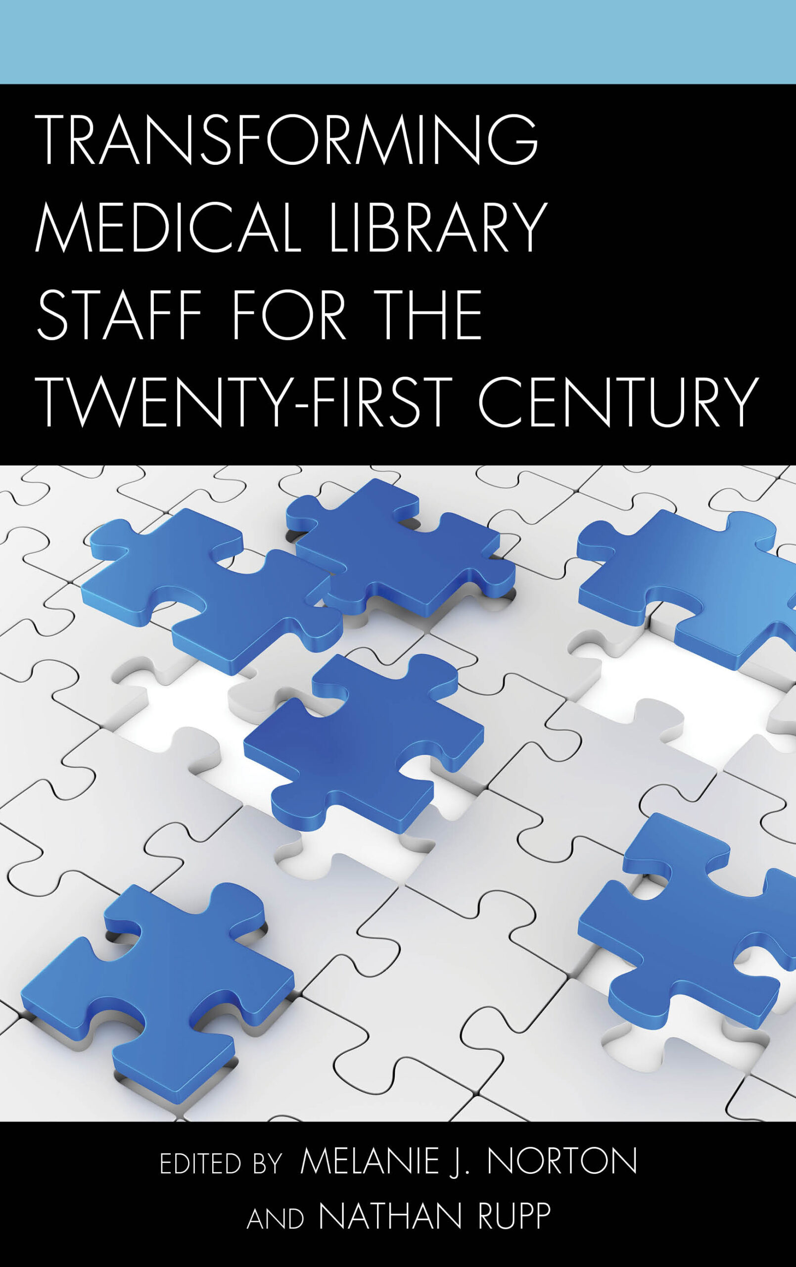 Transforming Medical Library Staff for the Twenty-First Century - MLA
